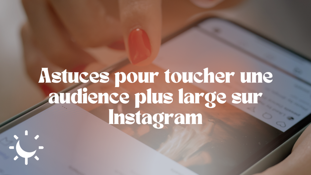 Boostez votre compte Instagram : découvrez nos astuces pour toucher une ...
